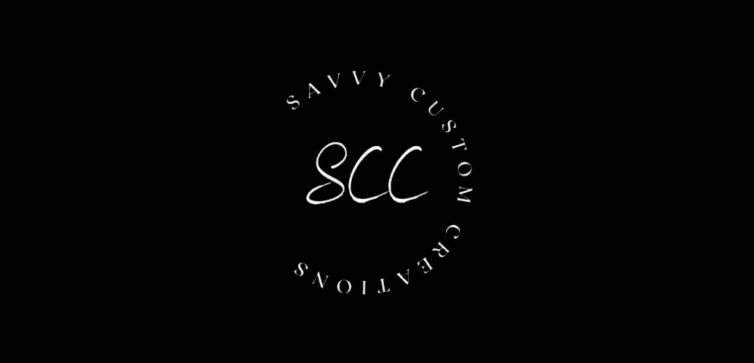 Savvy Custom Creations – Savvy Custom Creations